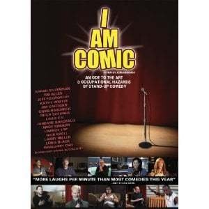 I Am Comic - A MUST See Film For Comedians And Stand-up Comedy ...